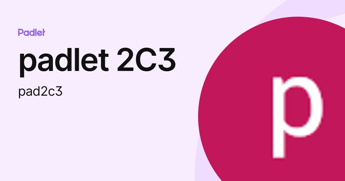 padlet 2C3 (pad2c3) profile | Padlet