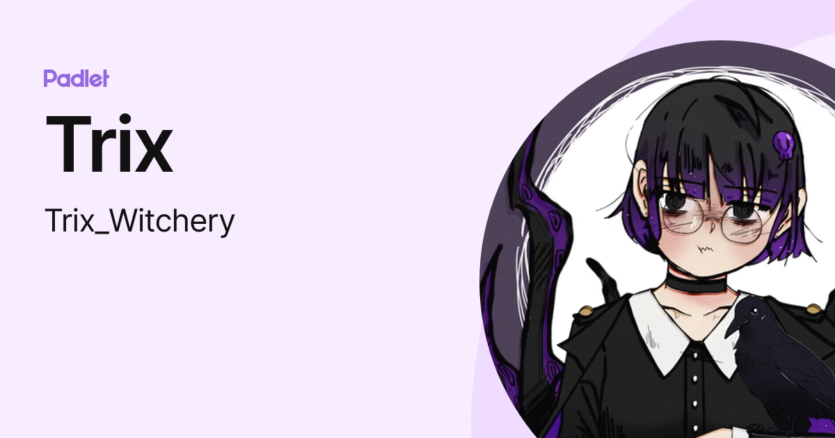 Trix (Trix_Witchery) profile | Padlet