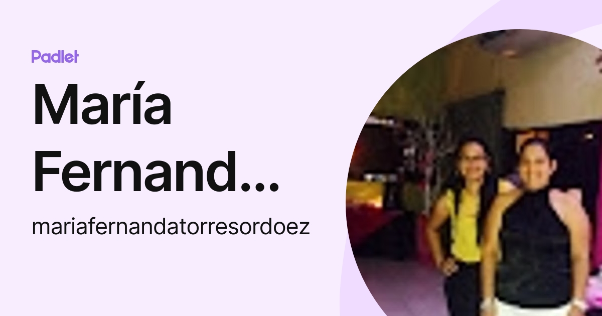 María Fernanda Ordoñez (mariafernandatorresordoez) profile | Padlet