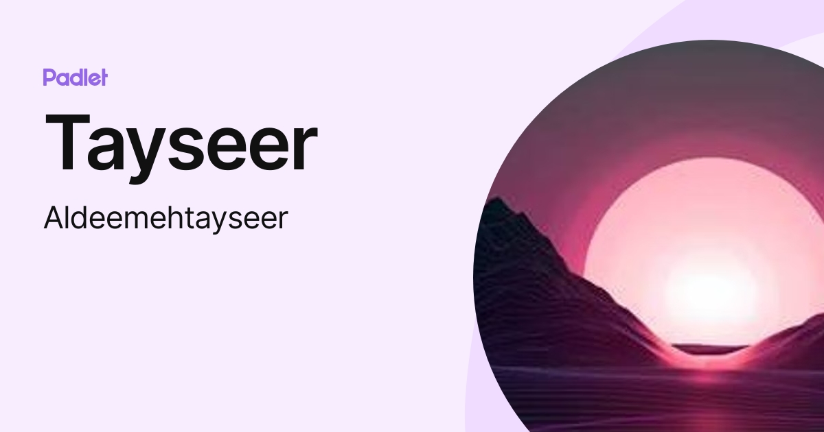 Tayseer (Aldeemehtayseer) profile | Padlet