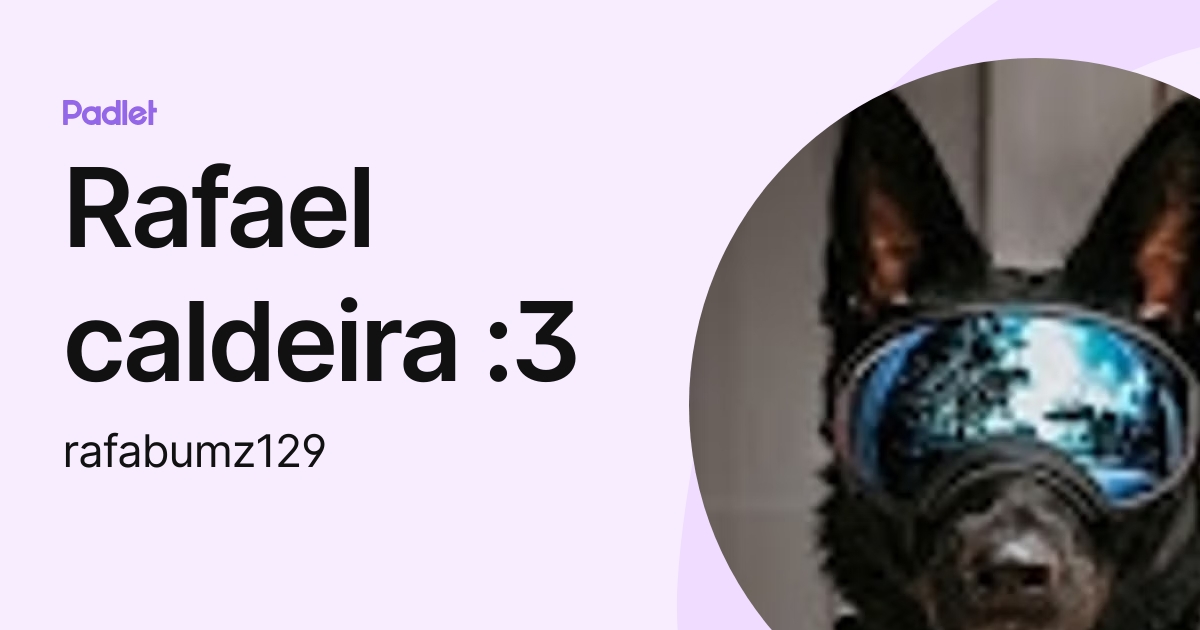 Rafael caldeira :3 (rafabumz129) perfil | Padlet