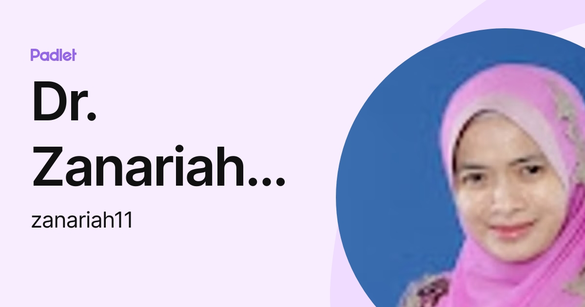 Dr. Zanariah Binti Ibrahim IPGM - PPL (zanariah11) profile | Padlet