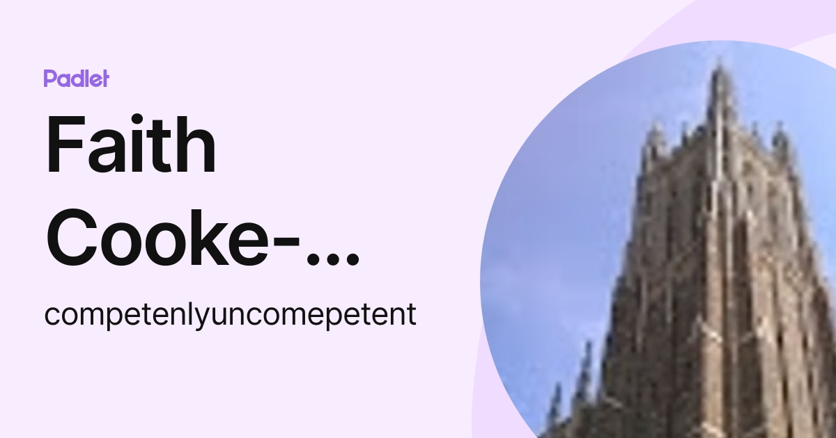 Faith Cooke-Hutchinson (competenlyuncomepetent) profile | Padlet