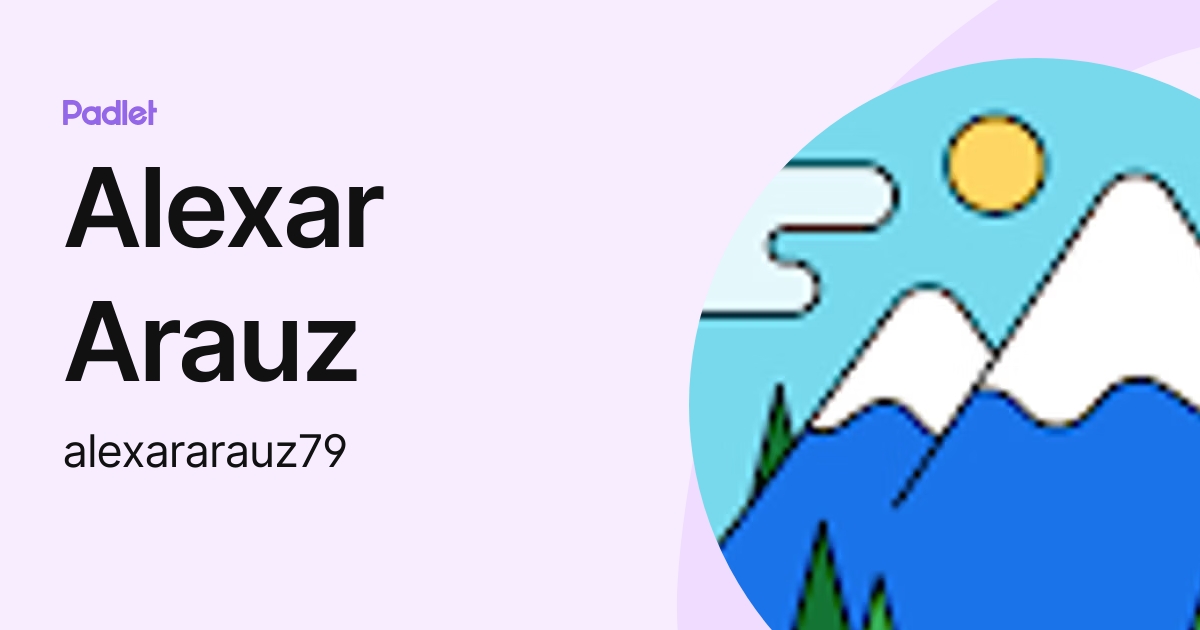 Alexar Arauz (alexararauz79) profile | Padlet