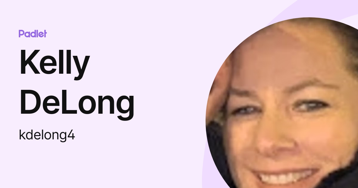 Kelly DeLong (kdelong4) profile | Padlet