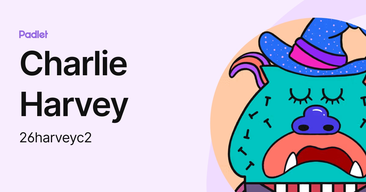 Charlie Harvey (26harveyc2) profile | Padlet