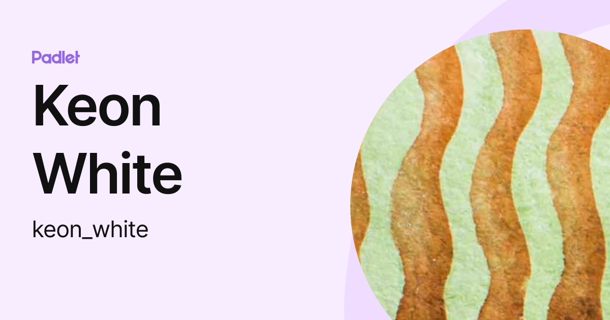 Keon White (keon_white) profile | Padlet