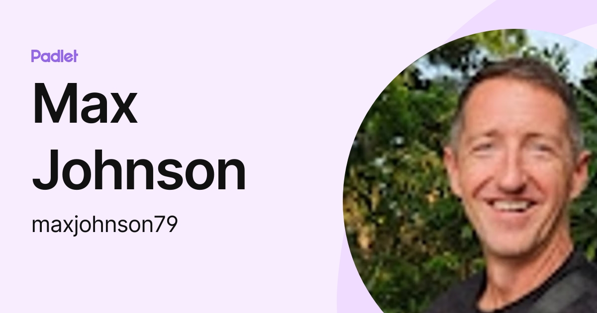 Max Johnson (maxjohnson79) profile | Padlet