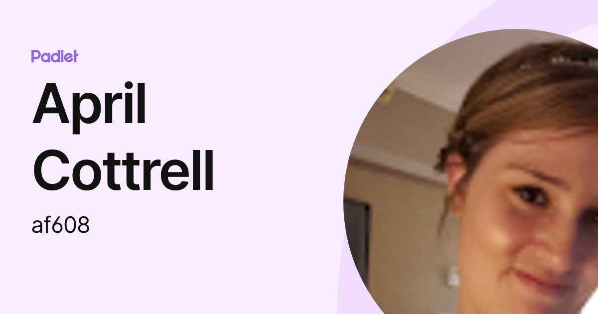 April Cottrell (af608) profile | Padlet