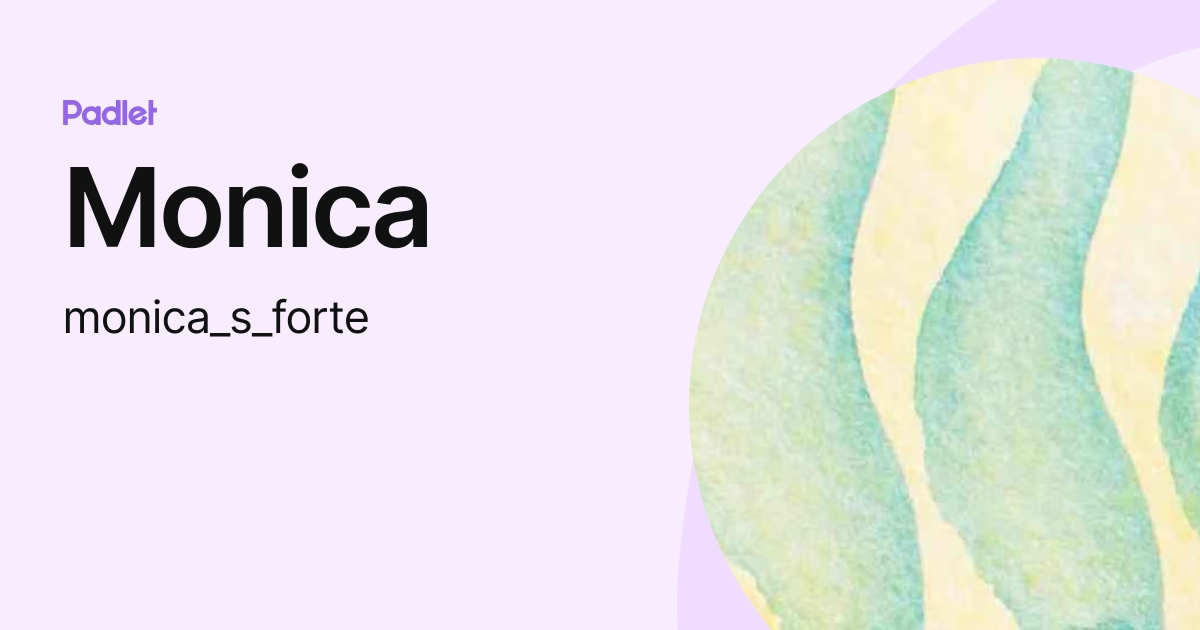 Monica (monica_s_forte) profile | Padlet