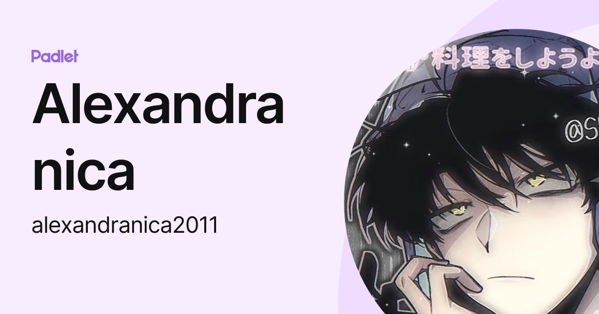 Alexandra nica (alexandranica2011) profile | Padlet