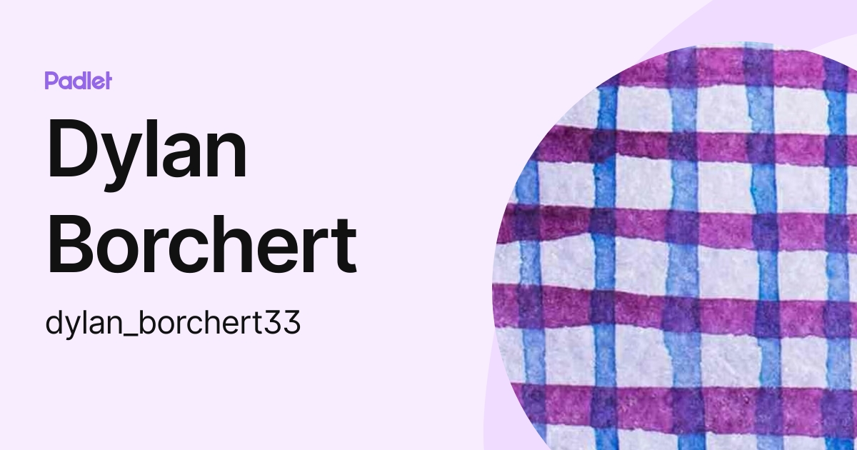 Dylan Borchert (dylan_borchert33) profile | Padlet
