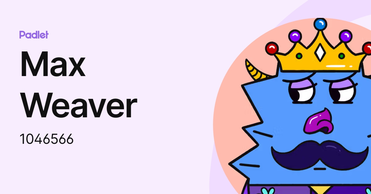 Max Weaver (1046566) profile | Padlet