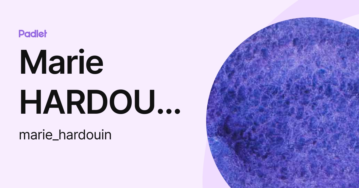 Marie HARDOUIN (marie_hardouin) profile | Padlet