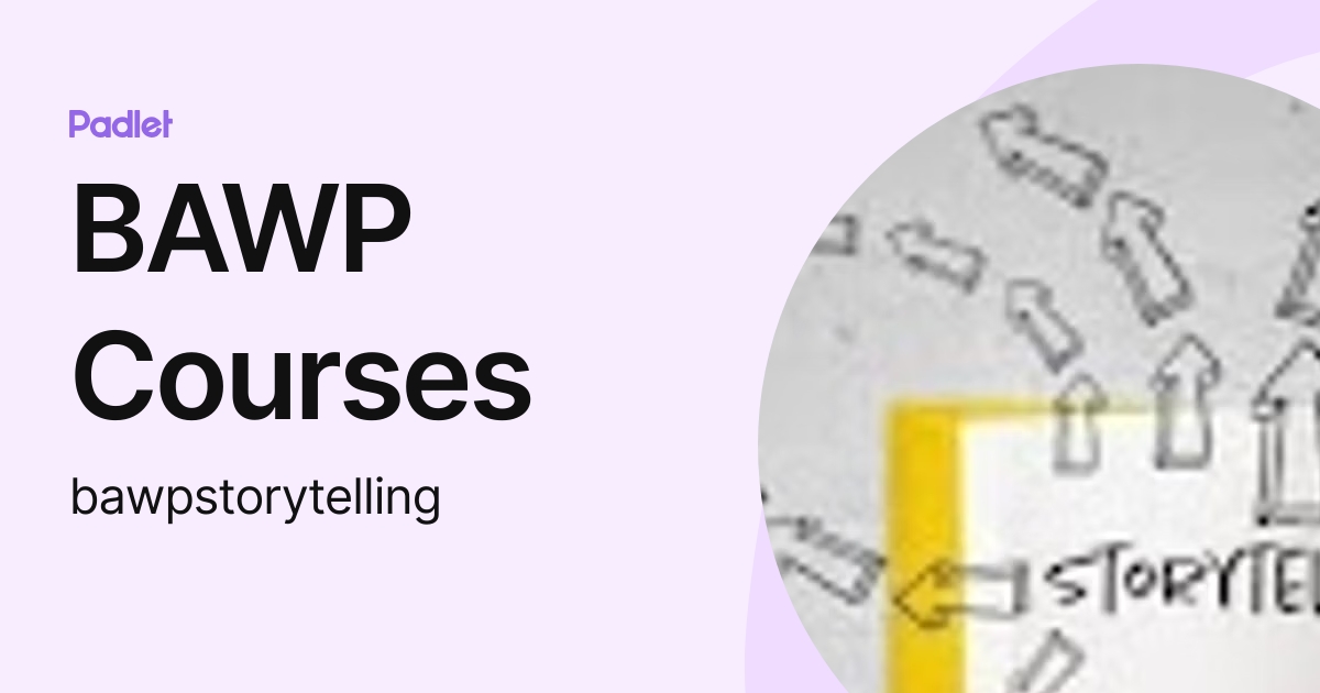 BAWP Courses (bawpstorytelling) profile | Padlet