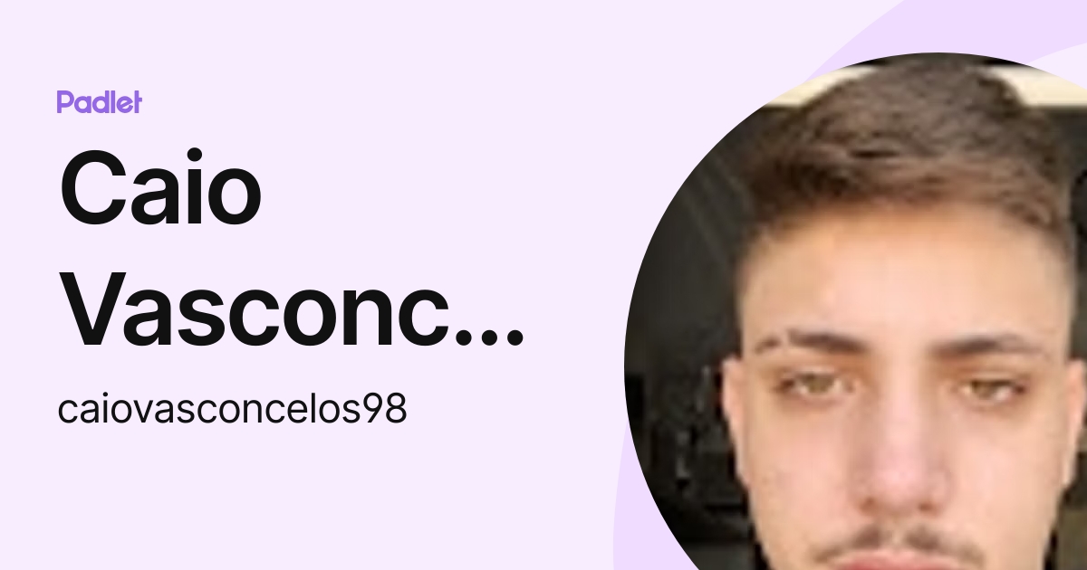 Caio Vasconcelos (caiovasconcelos98) profile | Padlet