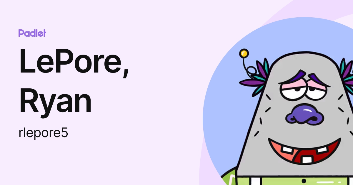 LePore, Ryan (rlepore5) profile | Padlet