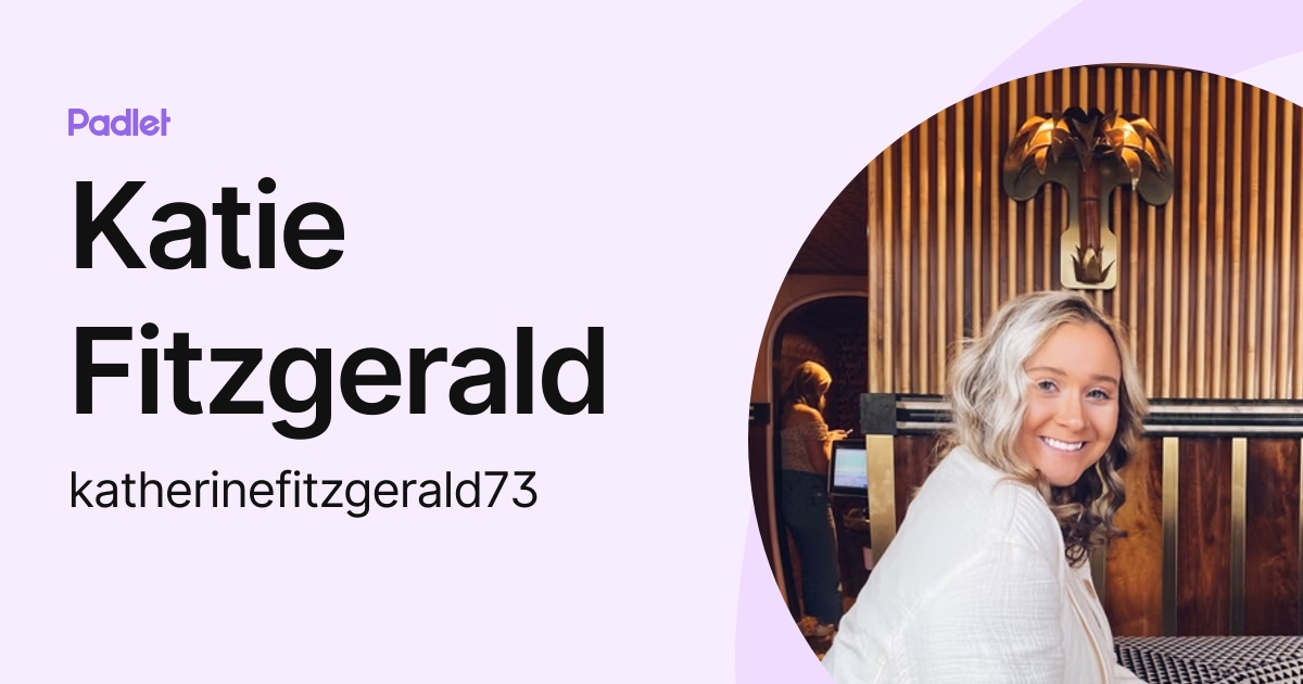 Katie Fitzgerald (katherinefitzgerald73) profile | Padlet