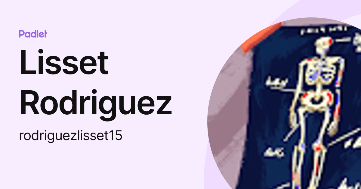 Lisset Rodriguez (rodriguezlisset15) profile | Padlet