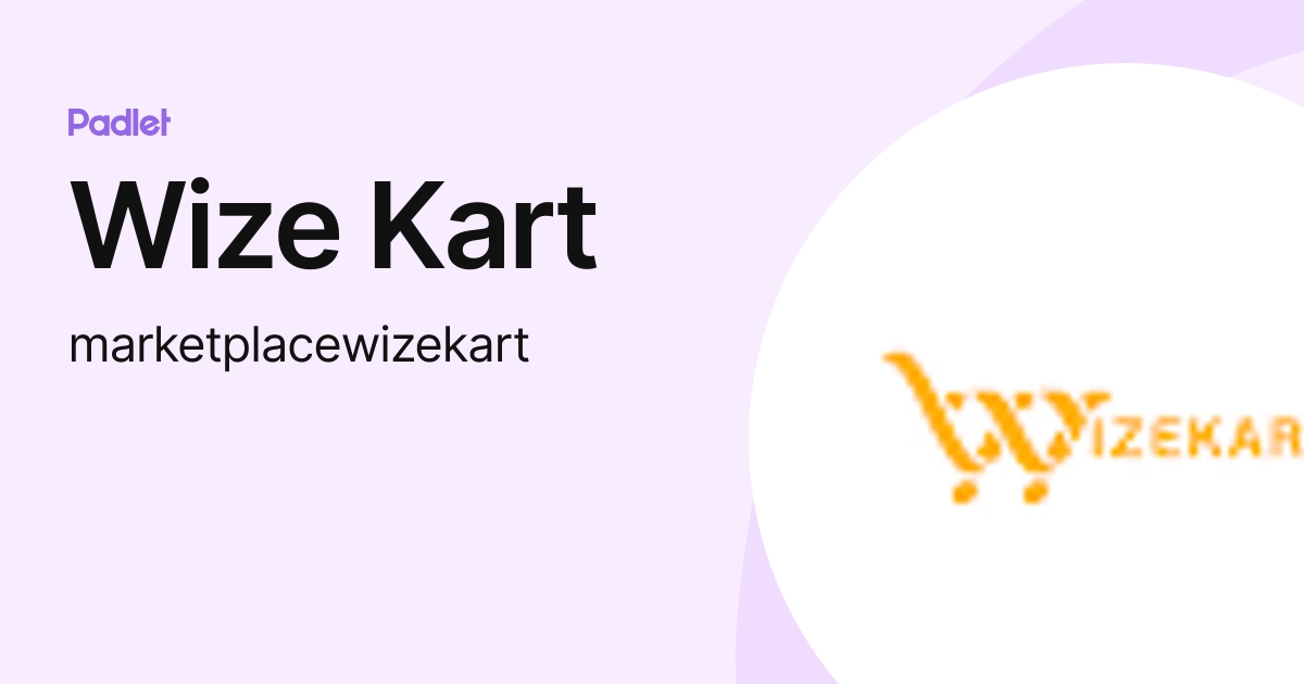 Wize Kart (marketplacewizekart) profile | Padlet