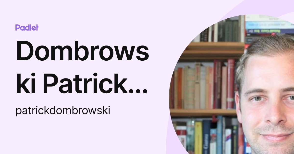 Dombrowski Patrick BZR (patrickdombrowski) profile | Padlet