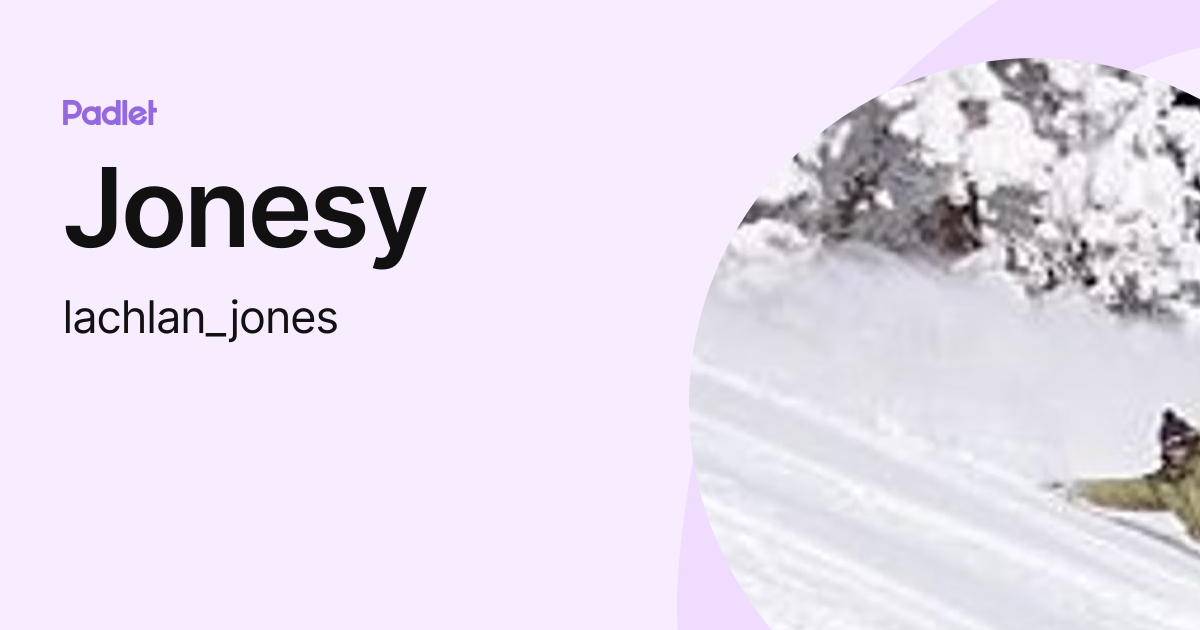 Jonesy (lachlan_jones) profile | Padlet