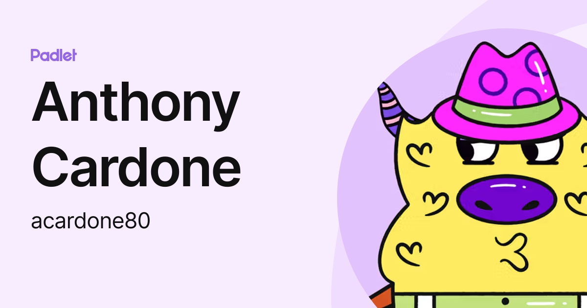 Anthony Cardone (acardone80) profile | Padlet