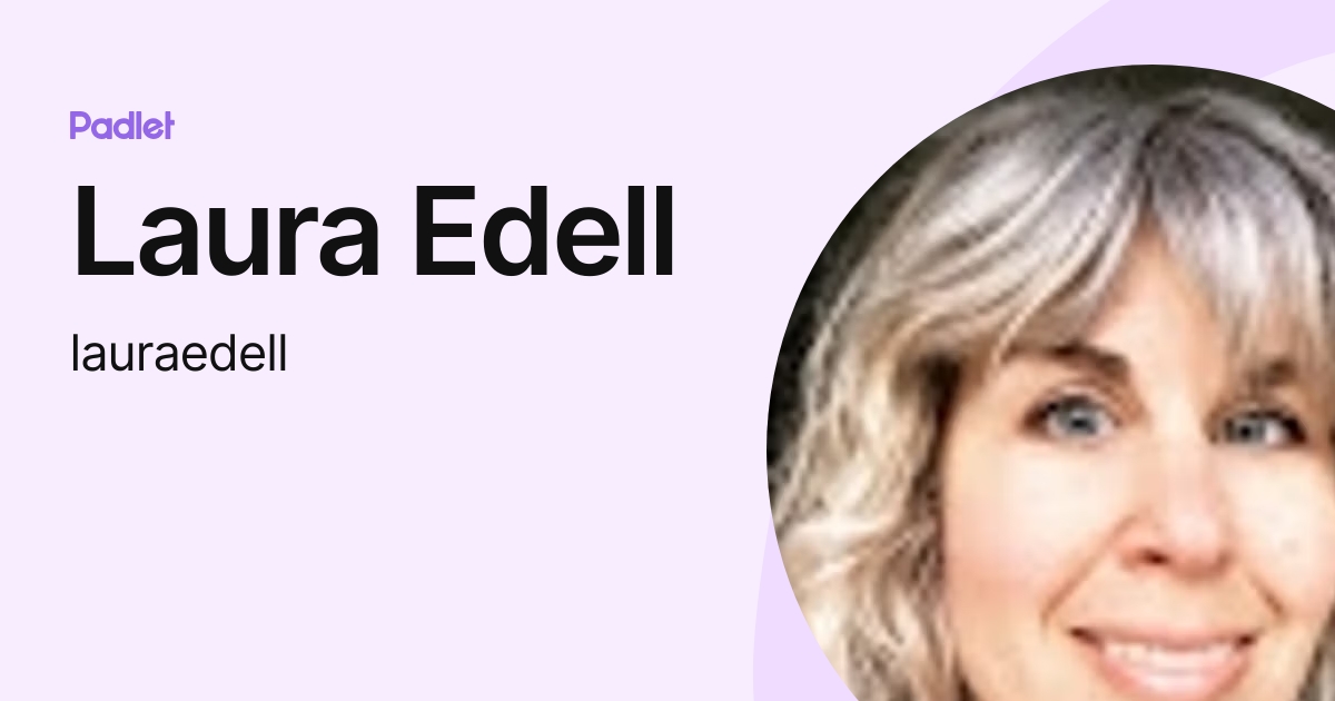 Laura Edell (lauraedell) profile | Padlet