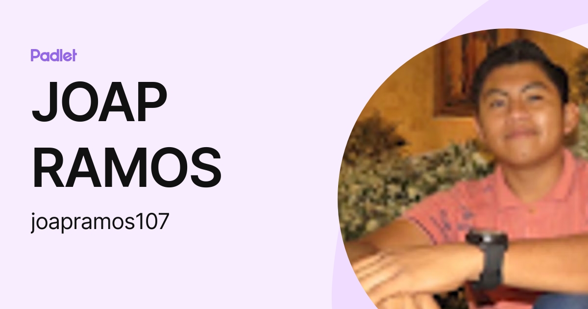 JOAP RAMOS (joapramos107) profile | Padlet