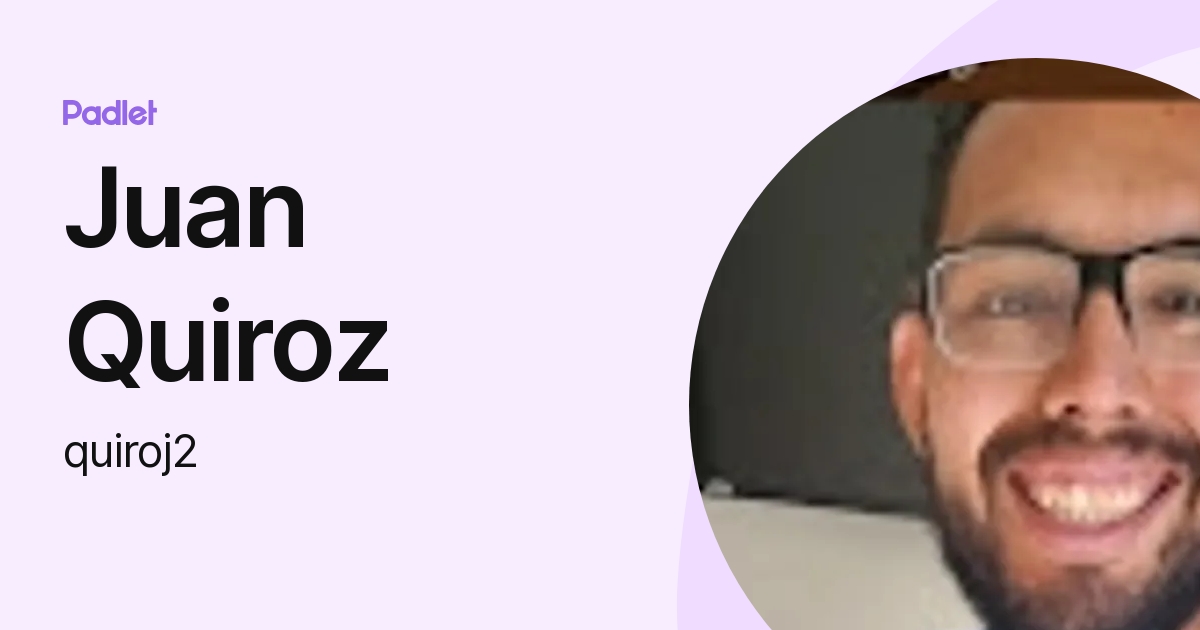 Juan Quiroz (quiroj2) profile | Padlet
