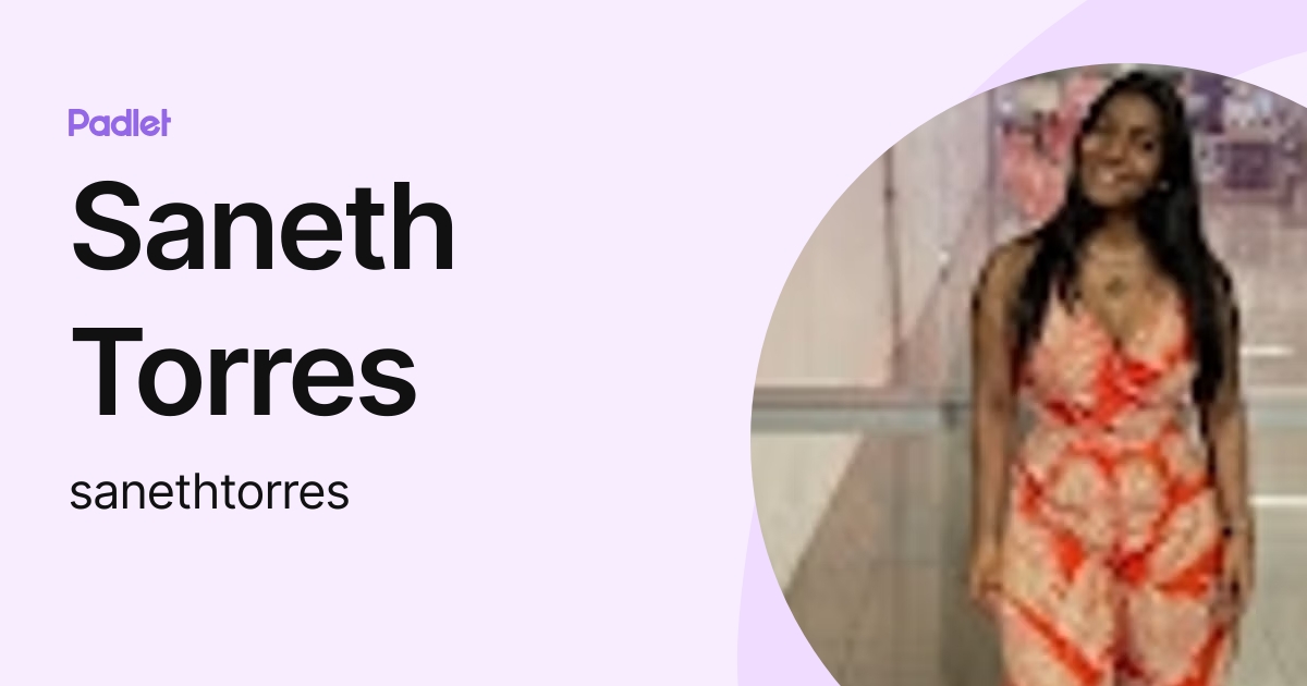 Saneth Torres (sanethtorres) profile | Padlet