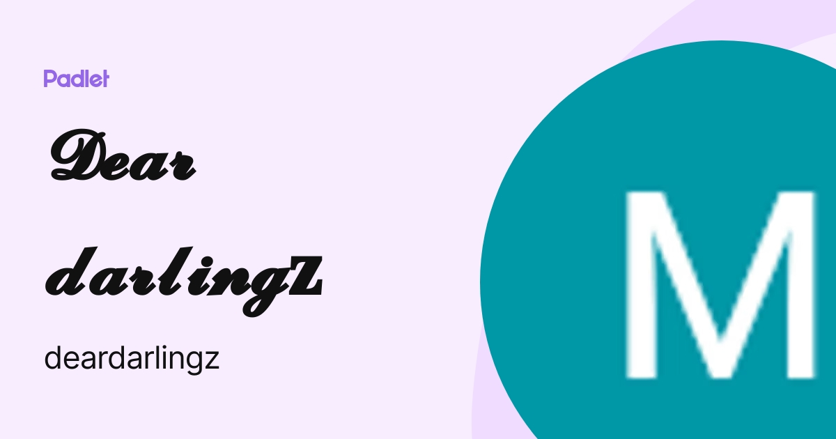 𝓓𝓮𝓪𝓻 𝓭𝓪𝓻𝓵𝓲𝓷𝓰𝐳 (deardarlingz) profile | Padlet