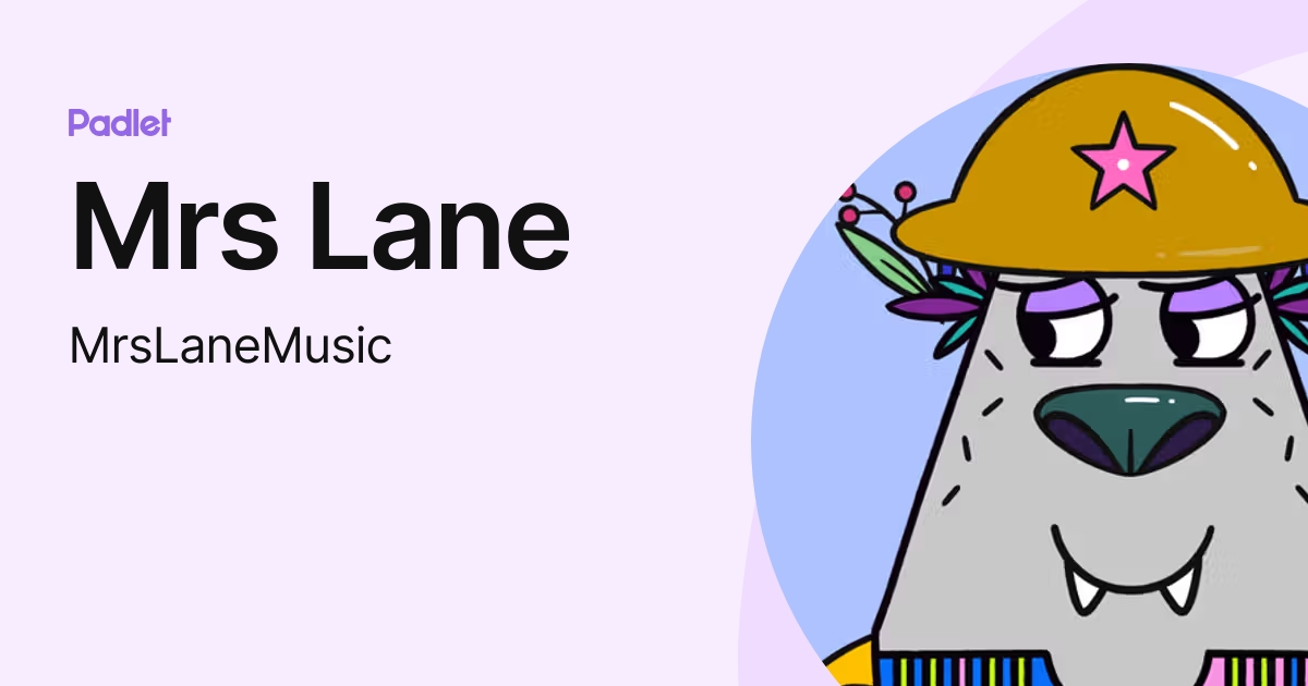 Mrs Lane (MrsLaneMusic) profile | Padlet