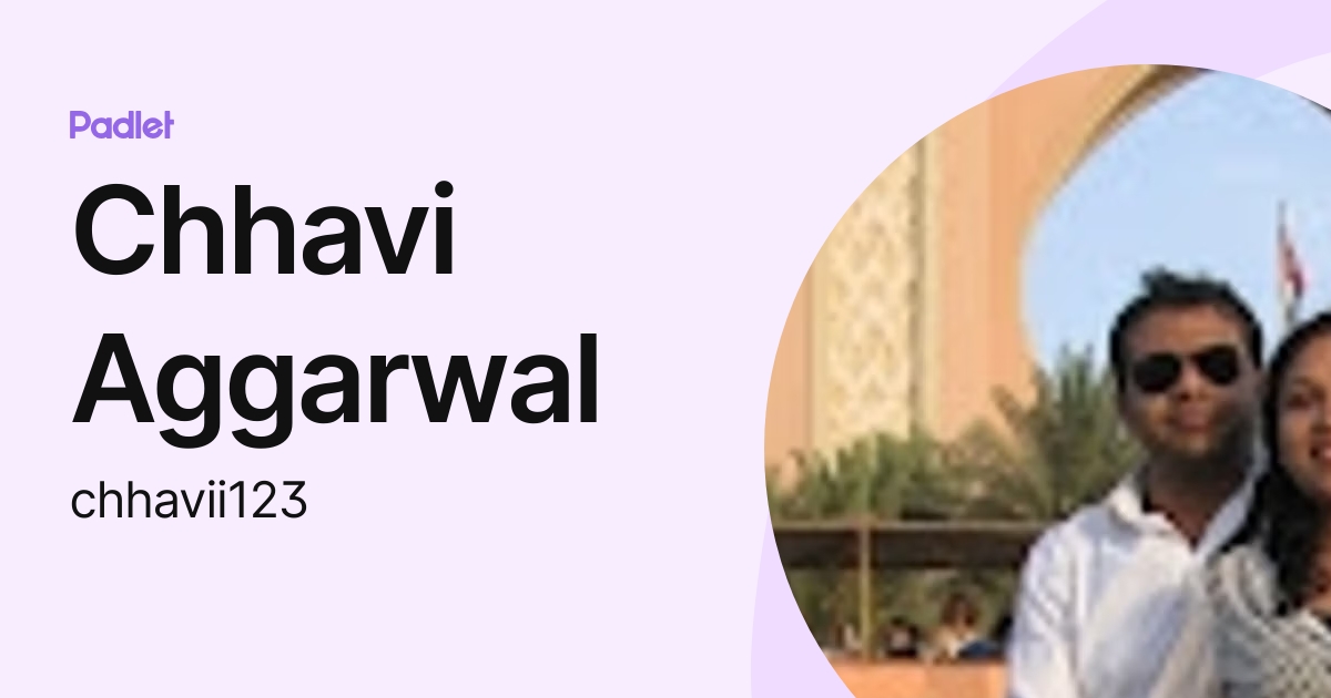 Chhavi Aggarwal (chhavii123) profile | Padlet