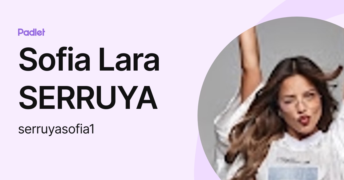 Sofia Lara SERRUYA (serruyasofia1) perfil | Padlet