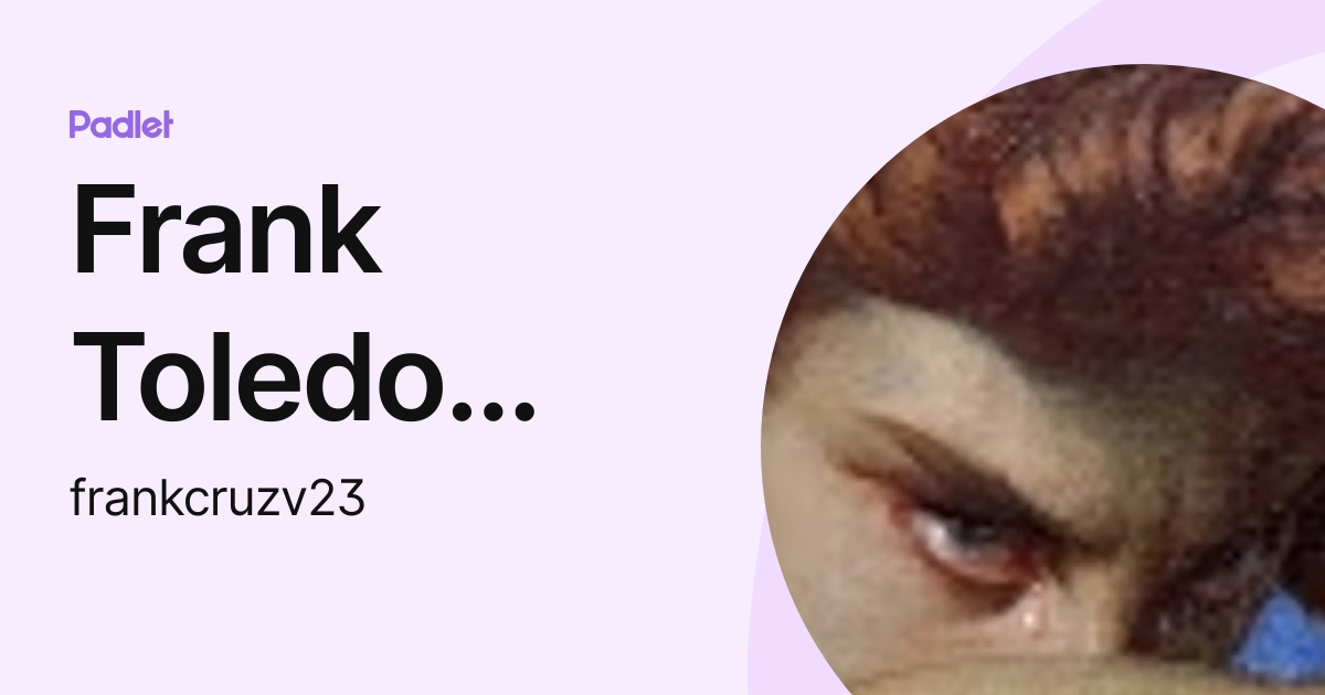 Frank Toledo Cruz (frankcruzv23) profile | Padlet