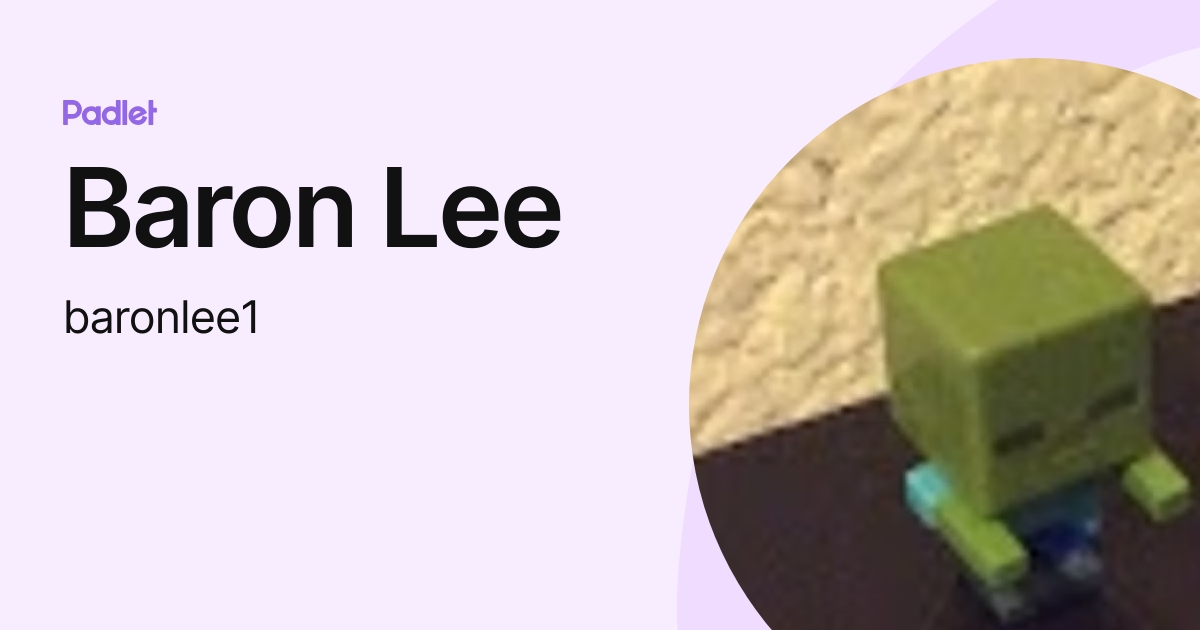 Baron Lee (baronlee1) profile | Padlet