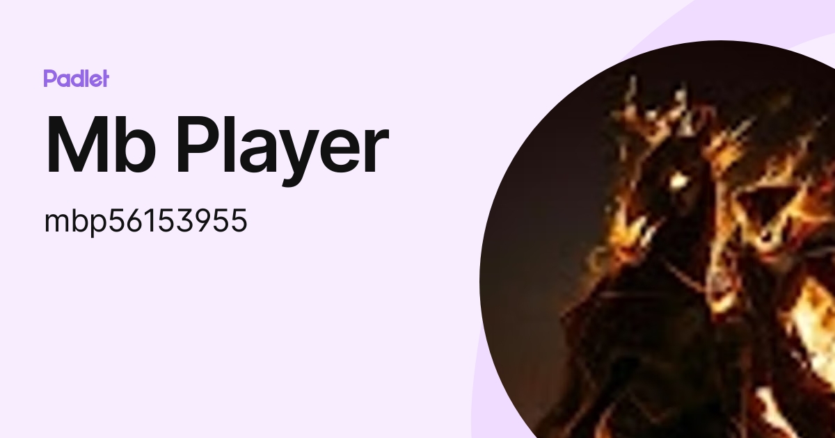 Mb Player (mbp56153955) profile | Padlet