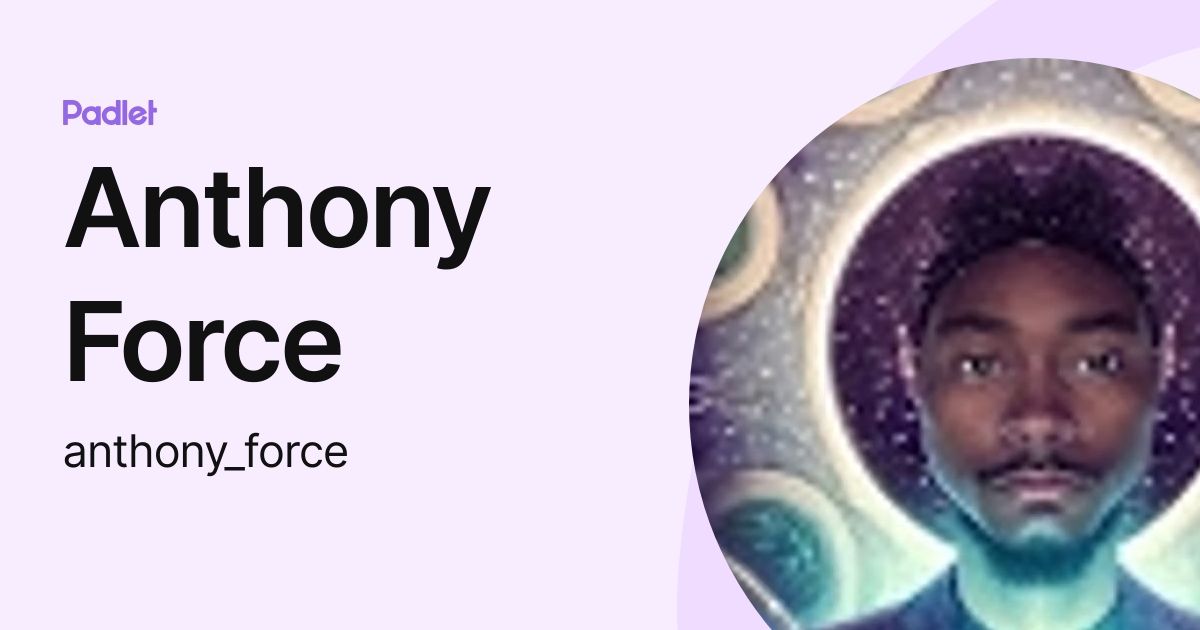 Anthony Force (anthony_force) profile | Padlet