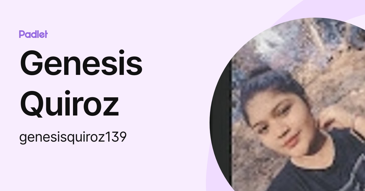 Genesis Quiroz (genesisquiroz139) profile | Padlet
