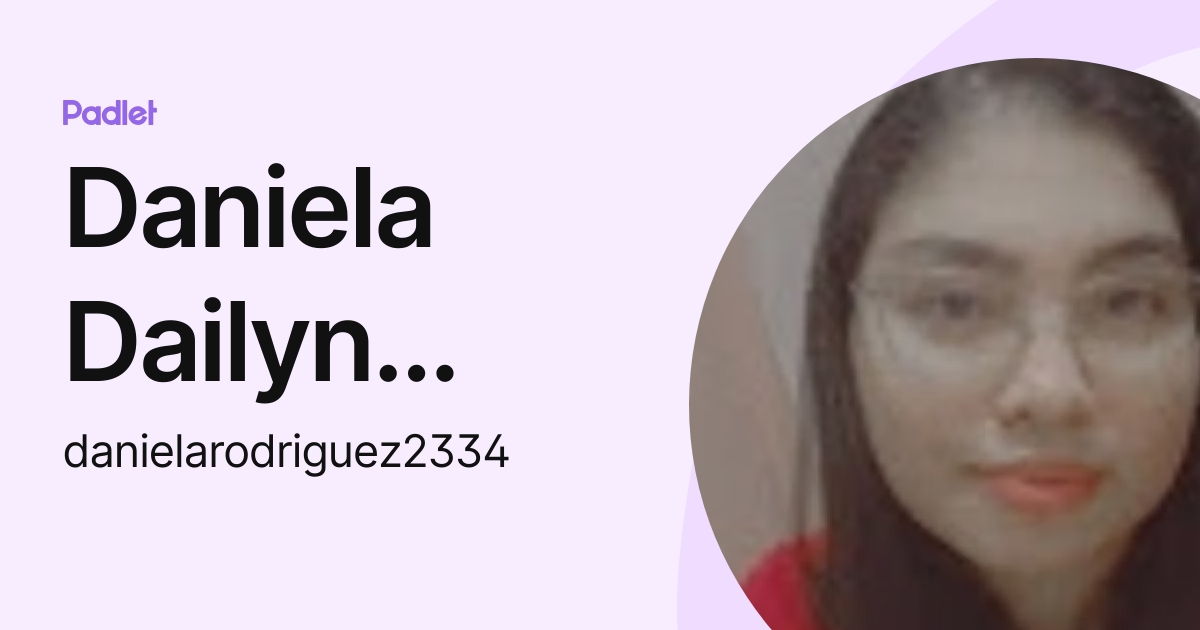 Daniela Dailyn Rodríguez Jaramillo (danielarodriguez2334) profile | Padlet
