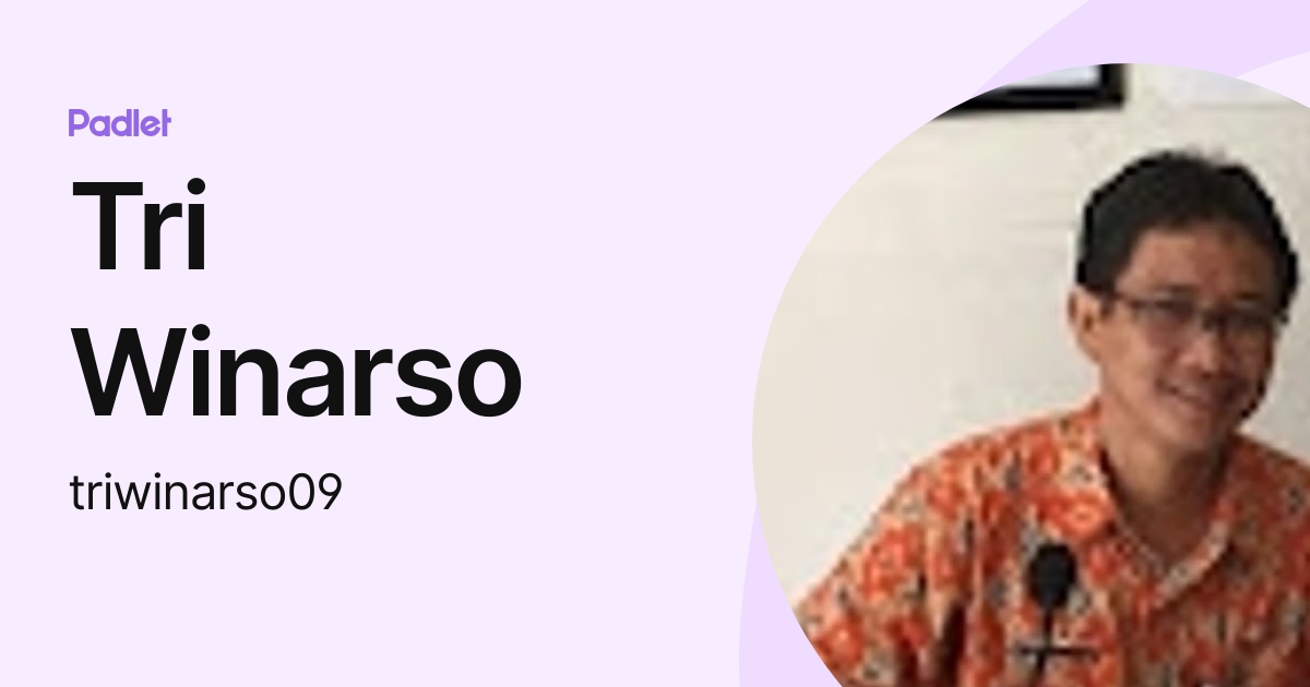 Tri Winarso (triwinarso09) profile | Padlet