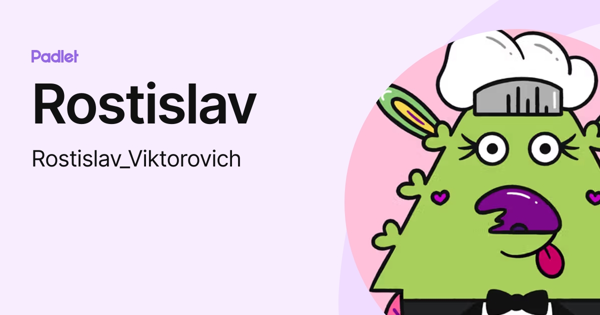 Rostislav (Rostislav_Viktorovich) profile | Padlet