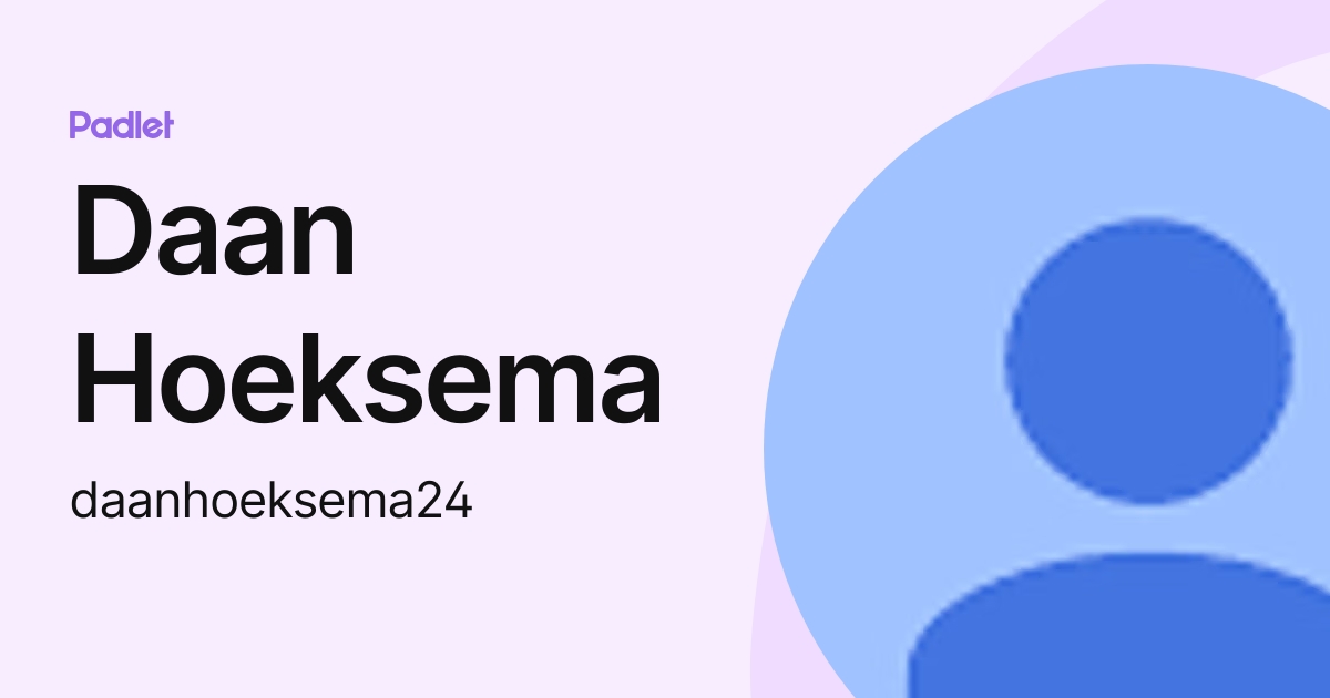 Daan Hoeksema (daanhoeksema24) profile | Padlet
