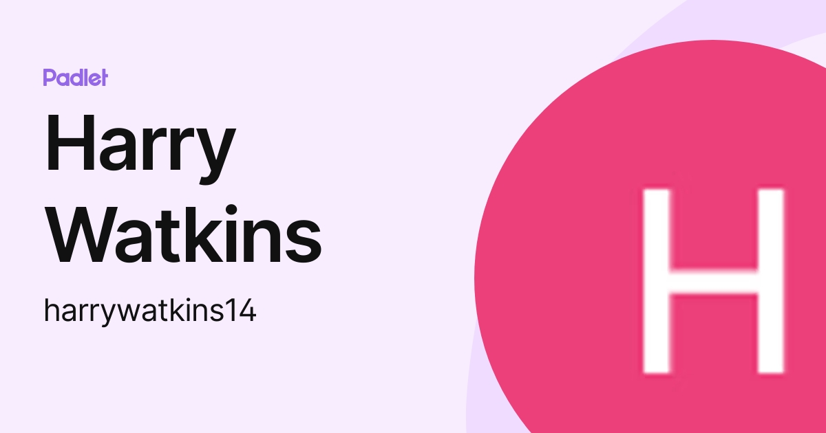 Harry Watkins (harrywatkins14) profile | Padlet