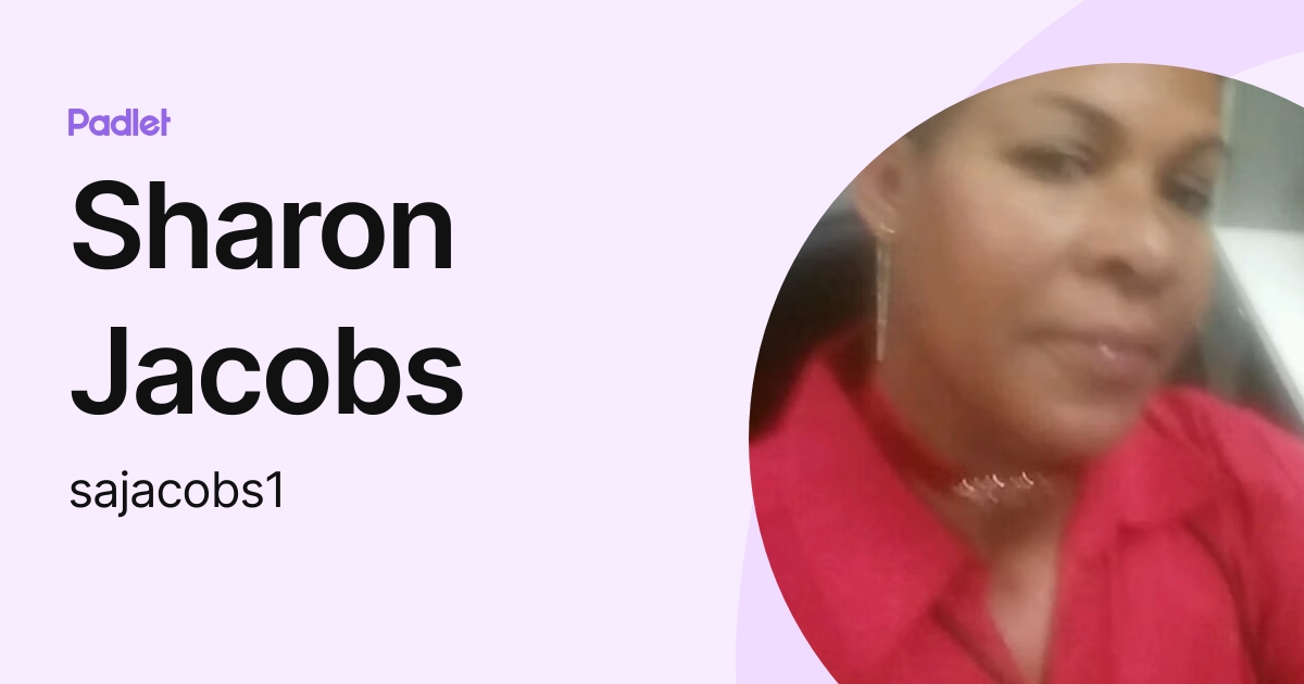 Sharon Jacobs (sajacobs1) profile | Padlet
