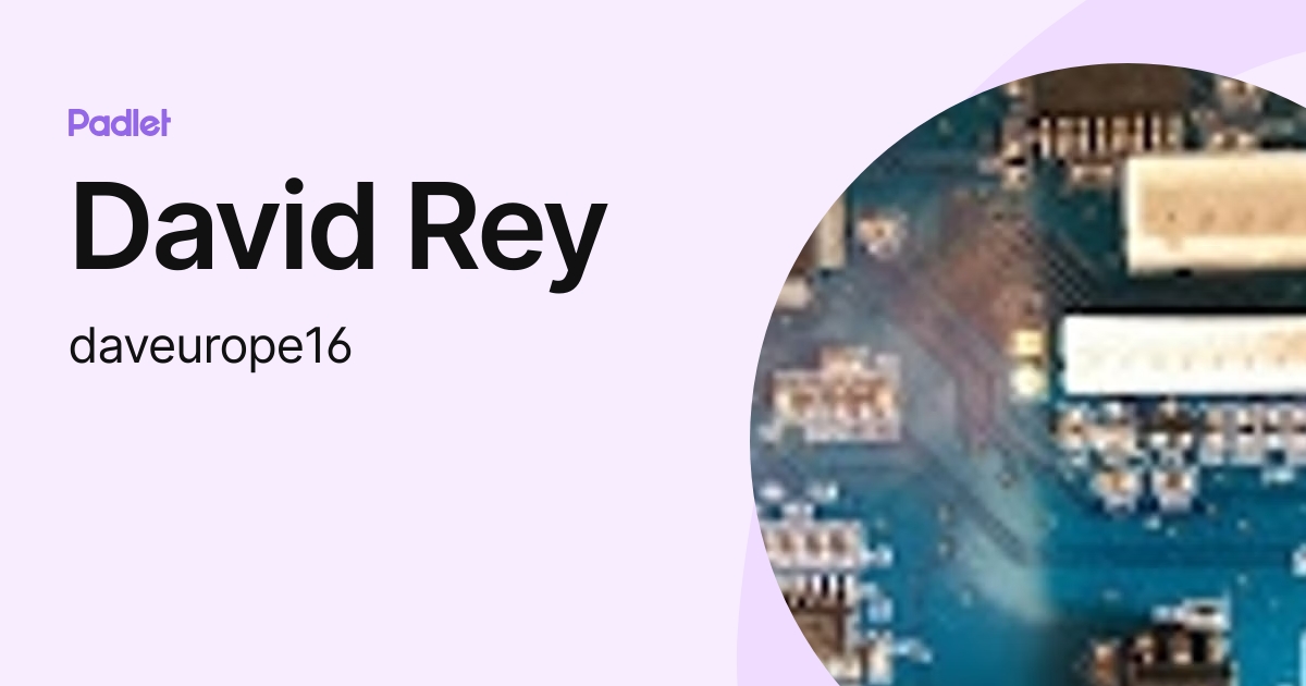 David Rey (daveurope16) profile | Padlet
