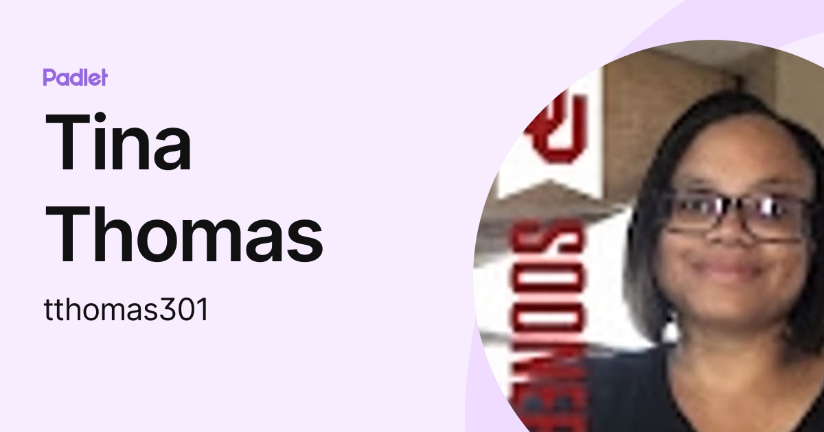 Tina Thomas (tthomas301) profile | Padlet