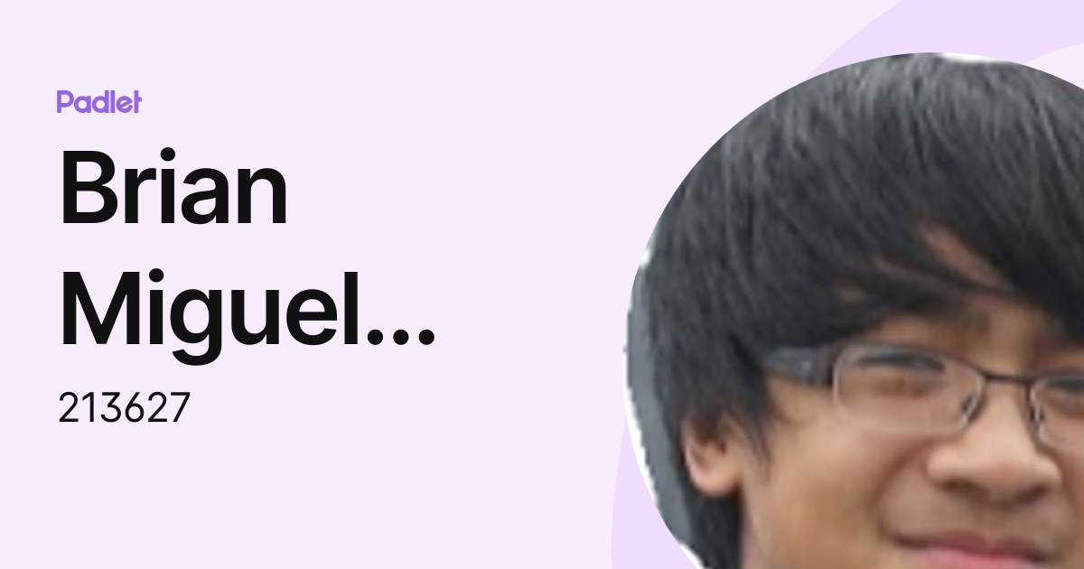 Brian Miguel Toro (213627) profile | Padlet