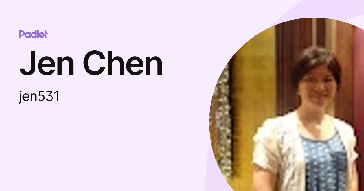 Jen Chen (jen531) profile | Padlet